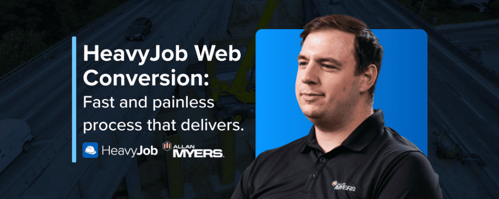 The HeavyJob Web Conversion with Allan Myers | HCSS